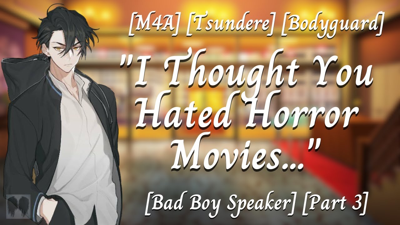 [M4A] "I Thought You Hated Horror Movies..." (Bad Boy Bodyguard Part 3 ...