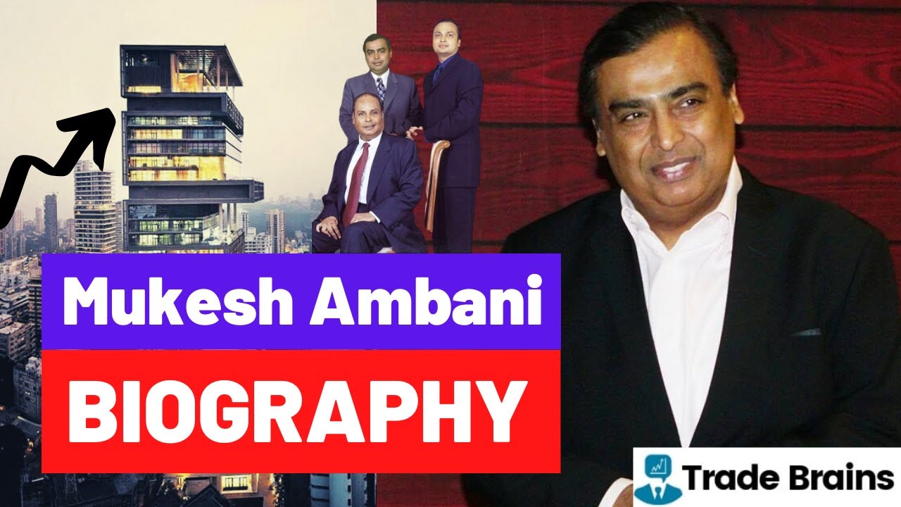 Mukesh Ambani Biography - The Success Story of India's Richest Man ...