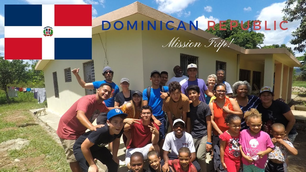 DOMINICAN REPUBLIC MISSION TRIP 2019 - YouTube