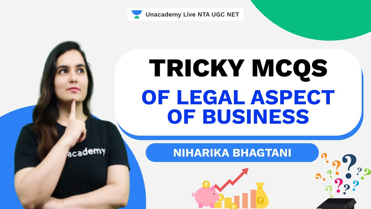 Tricky MCQs of Legal Aspect of Business | Niharika Bhagtani | NTA UGC NET | Unacademy live - YouTube