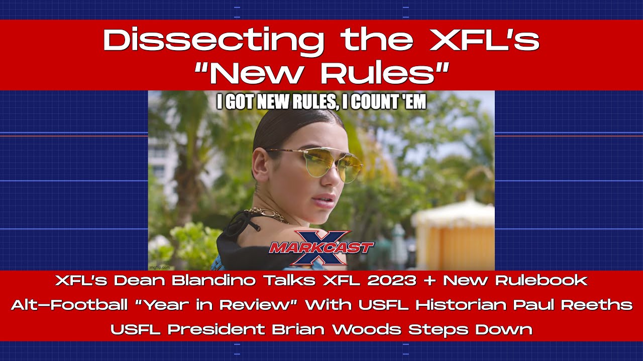 XFL’s Dean Blandino Talks XFL Rules, Alt-Football Year in Review, USFL Pres. Brian Woods Steps ...