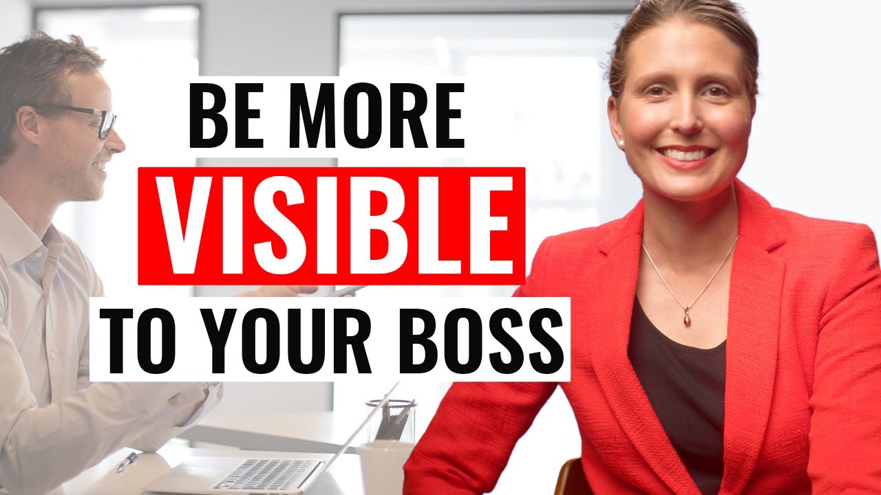 How to Be More Visible to Your Boss - YouTube