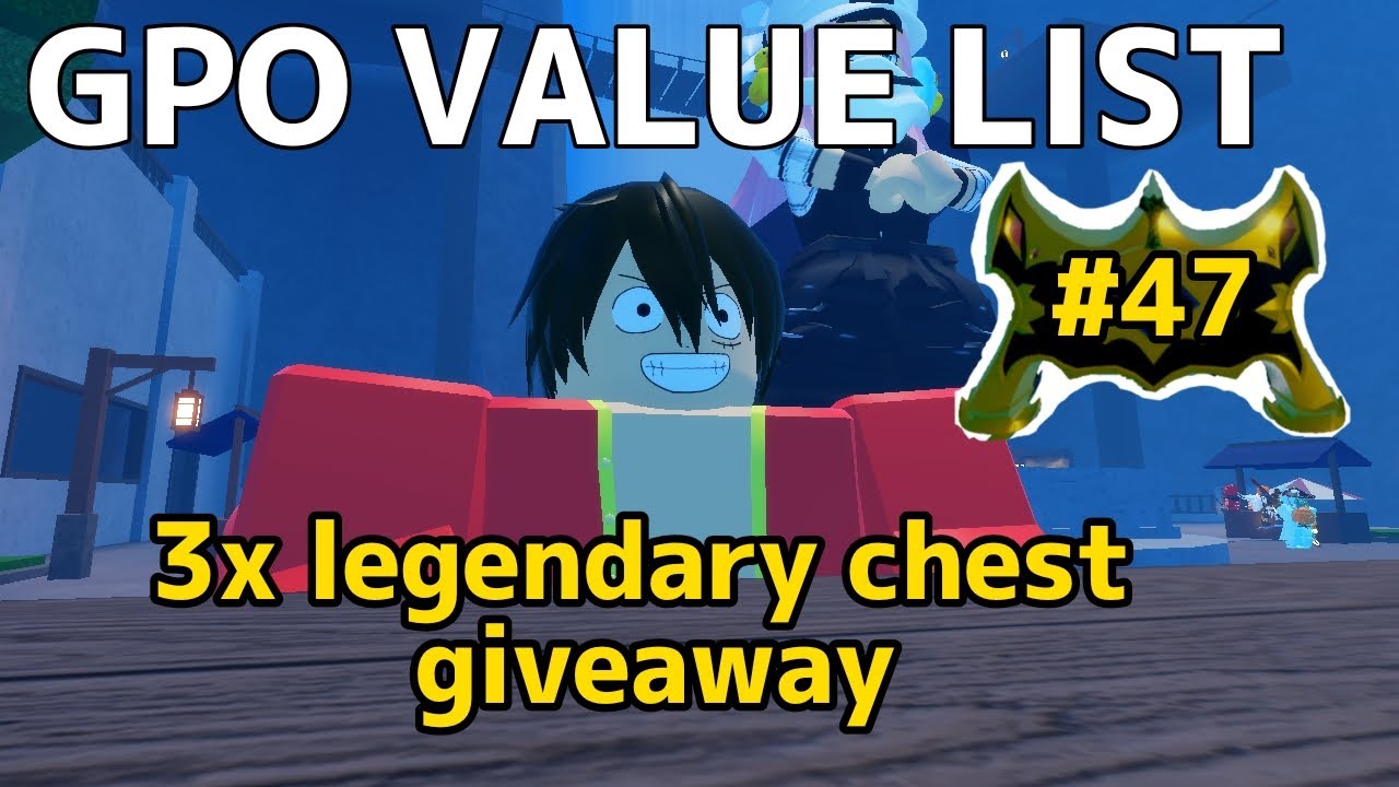 NEW GPO VALUE LIST UPDATE 8 #47 | 3x LEGENDARY CHEST GIVEAWAY FOR ...