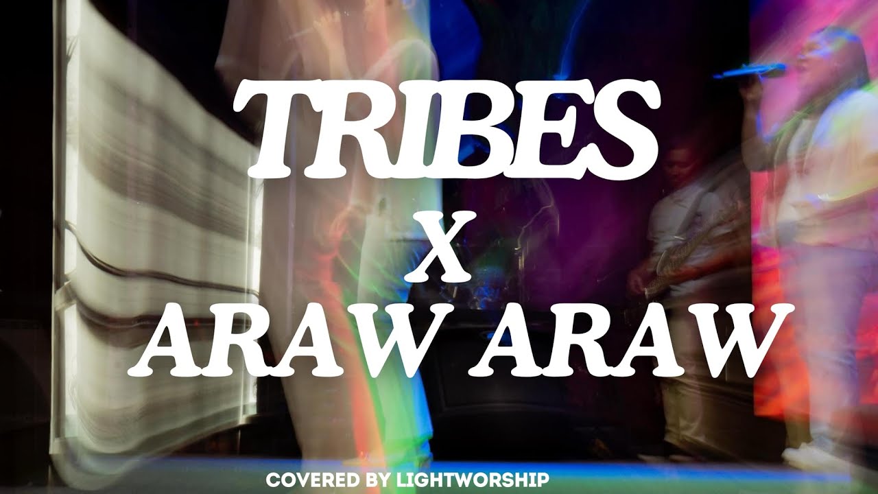 Tribes / Araw Araw | covered by #lightworship - YouTube