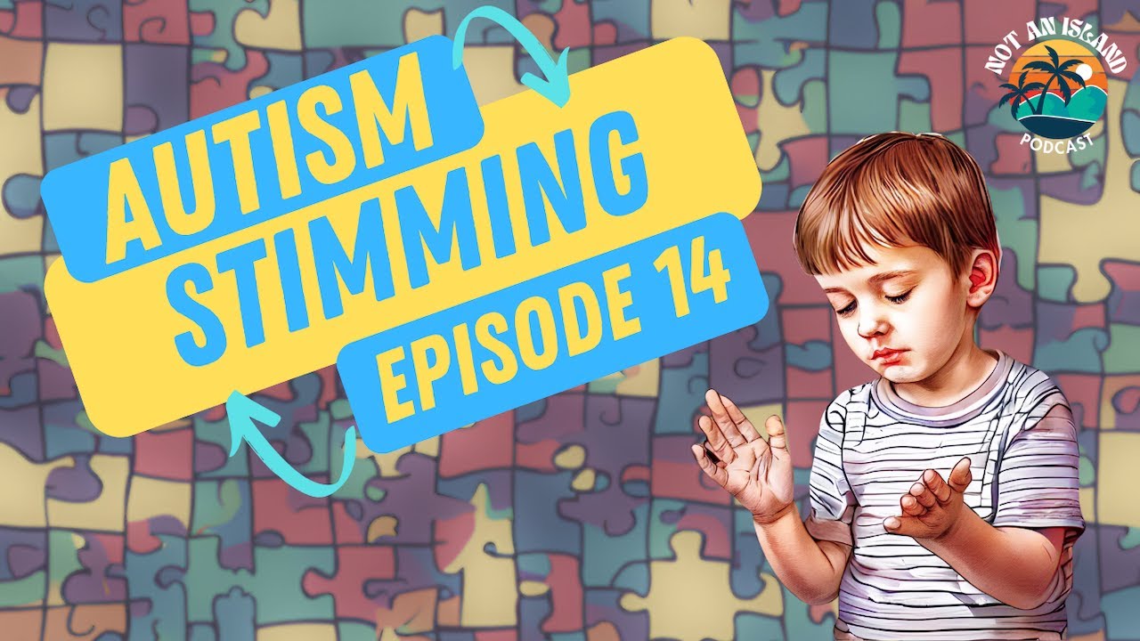 Ep 14. Autism and Stimming | Breaking Down the Stigma #autism #podcast ...