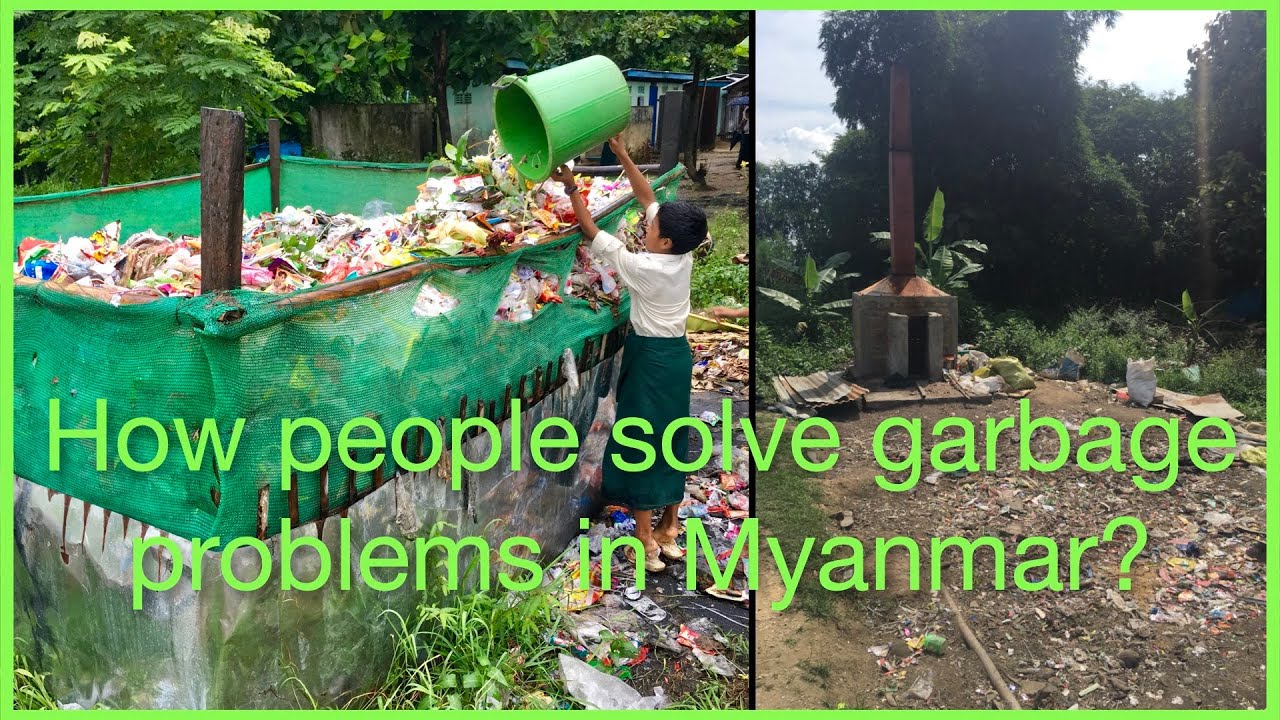 How do we solve garbage problems in Myanmar? - YouTube