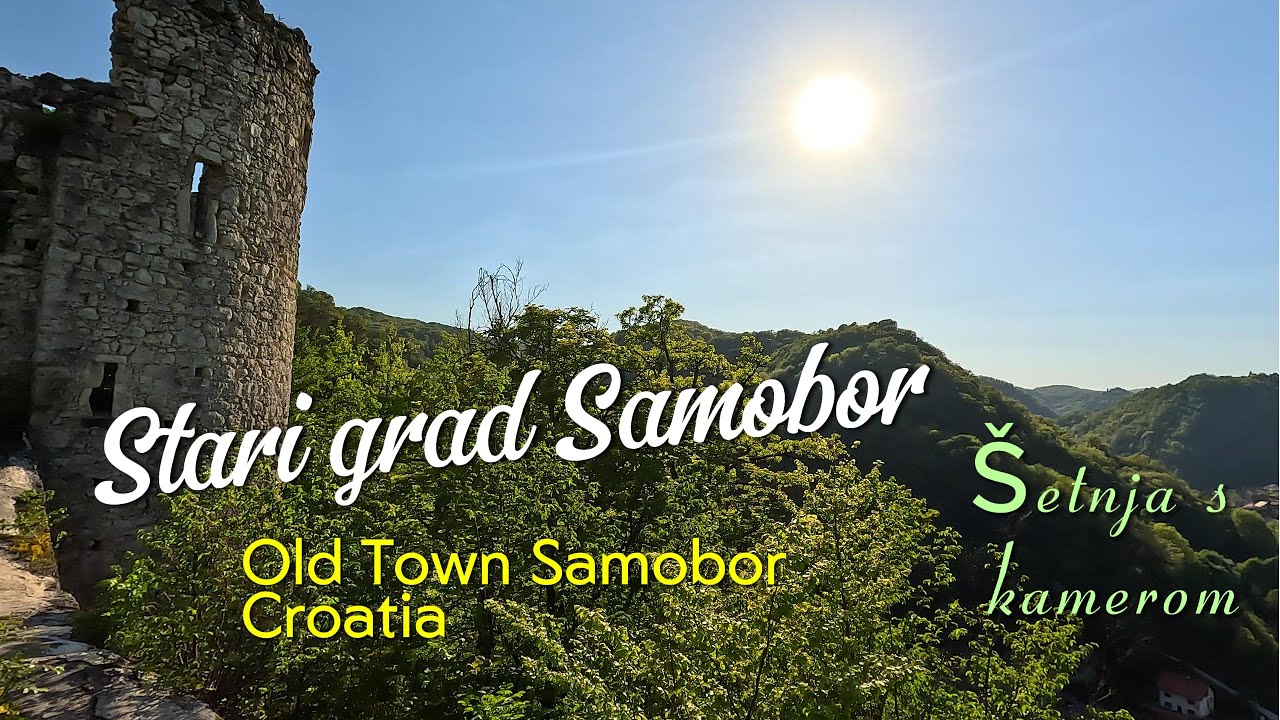Old Town Samobor /Stari Grad Samobor (Croatia) - My GoPro footage ...