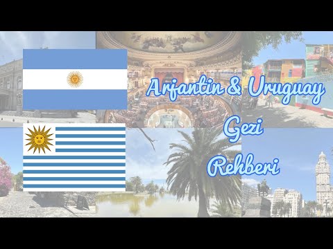 Arjantin & Uruguay Gezi Rehberi