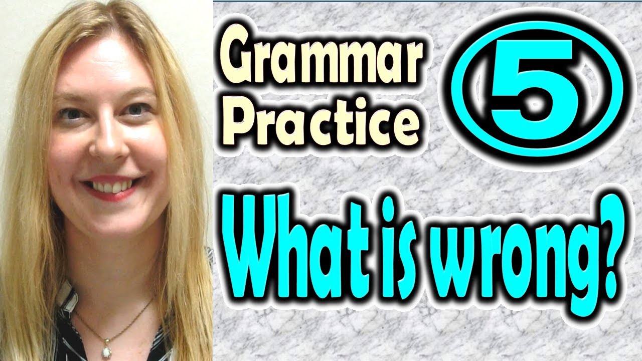 What is wrong? (5) (Grammar Practice) [ ForB English Lesson ] - YouTube