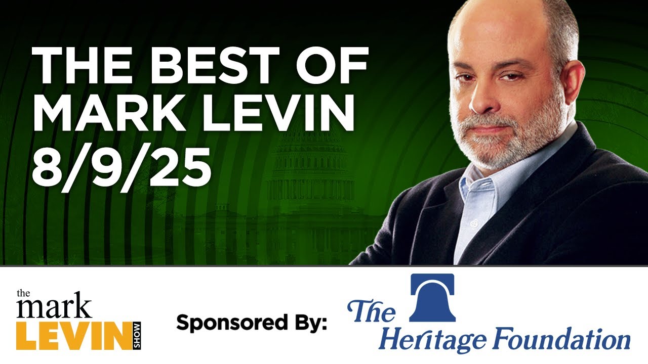 The Best Of Mark Levin - 8/9/25 - YouTube