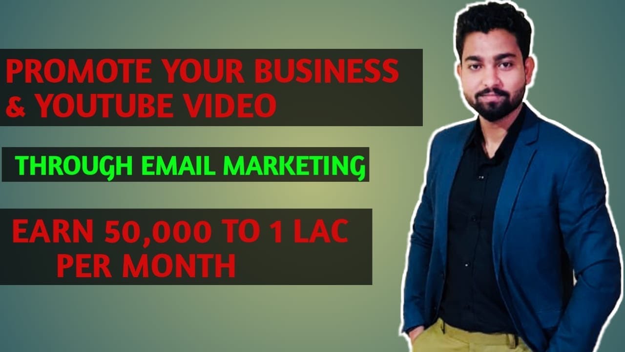 How to Promote Your Business Through Email Marketing & Earn 50000 to 1 ...