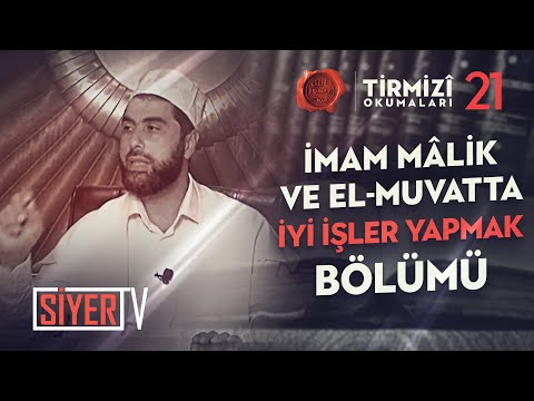 İmam Mâlik ve el-Muvatta, Tirmizi Okumaları: İyi İşler Yapmak Bölümü | Mahmut Karakış (45. Ders)