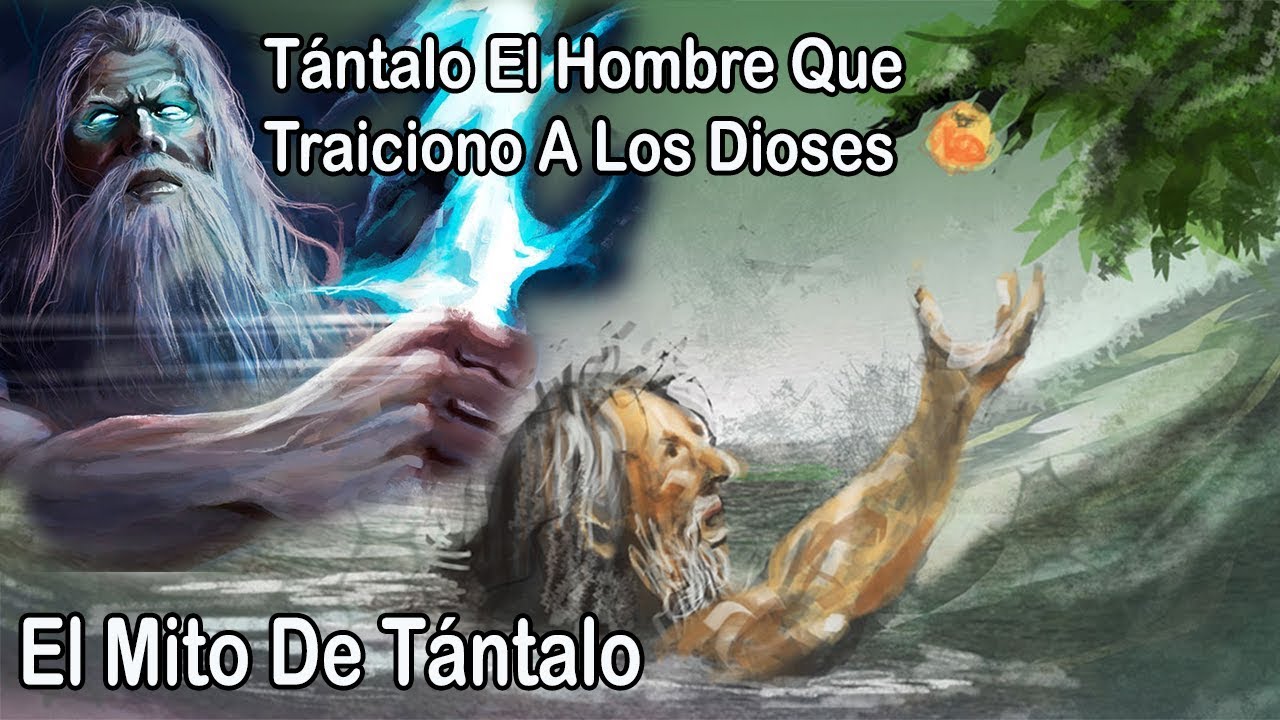 Tántalo El Hombre Que Cenaba Con Los Dioses; El Mito De Tántalo - YouTube