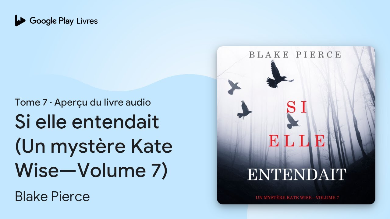 Si elle entendait (Un mystère Kate Wise—Volume… de Blake Pierce · Extrait du livre audio - YouTube