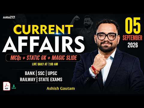 Current Affairs Today | 05 September 2026 | Daily Current Affairs | By Ashish Gautam