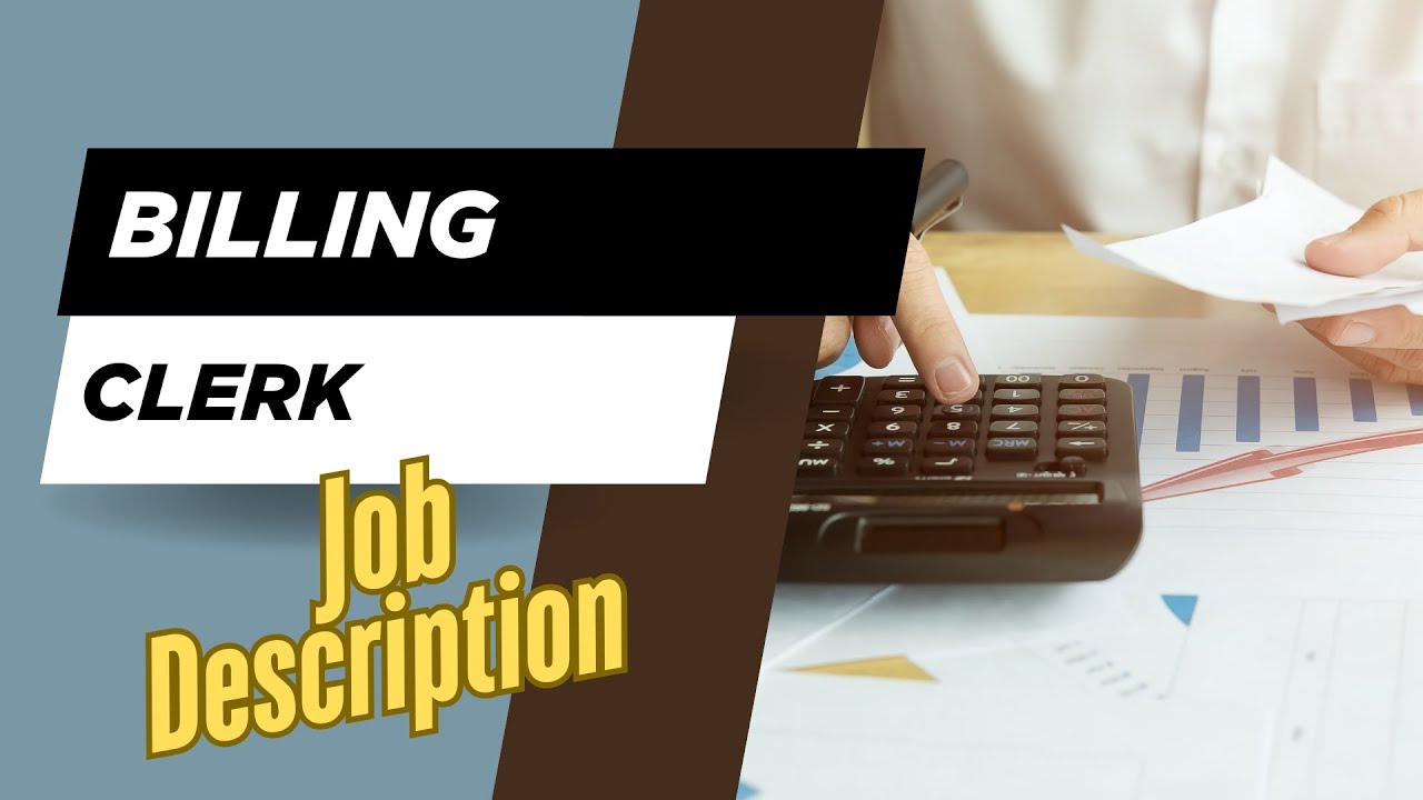 Job description of Billing Clerk - Role, Responsibilities & Skills - YouTube