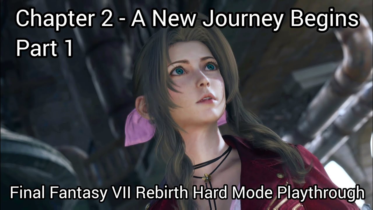 Chapter 2 A New Journey Begins Pt 1 - Hard Mode Playthrough - Final ...