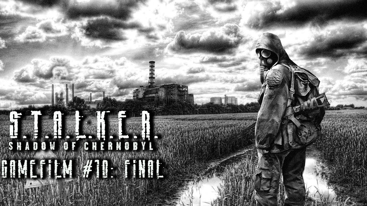 S.T.A.L.K.E.R. Shadow of Chernobyl | ENG Gamefilm #10 FINAL: Pripyat ...