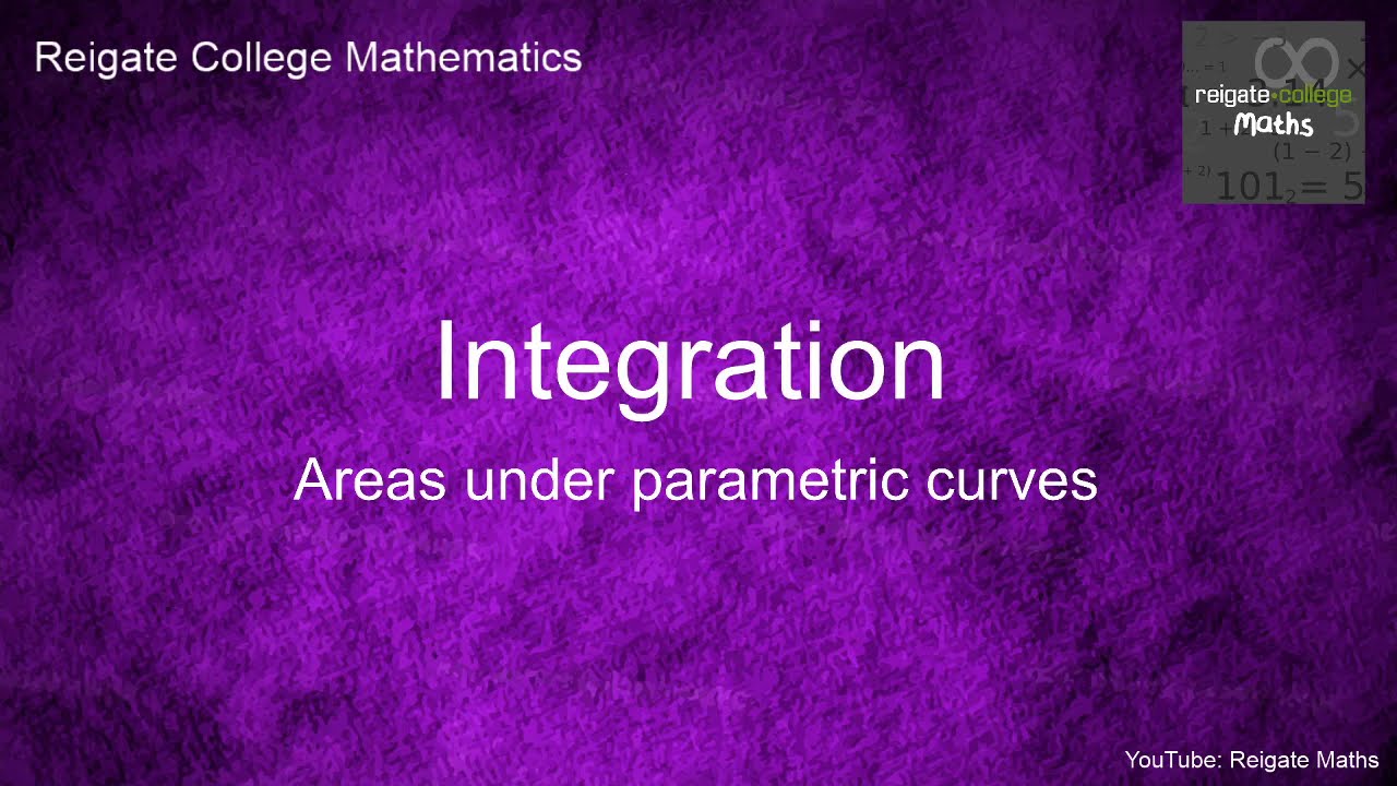 Y2 A Level Maths: Parametric Integration - YouTube