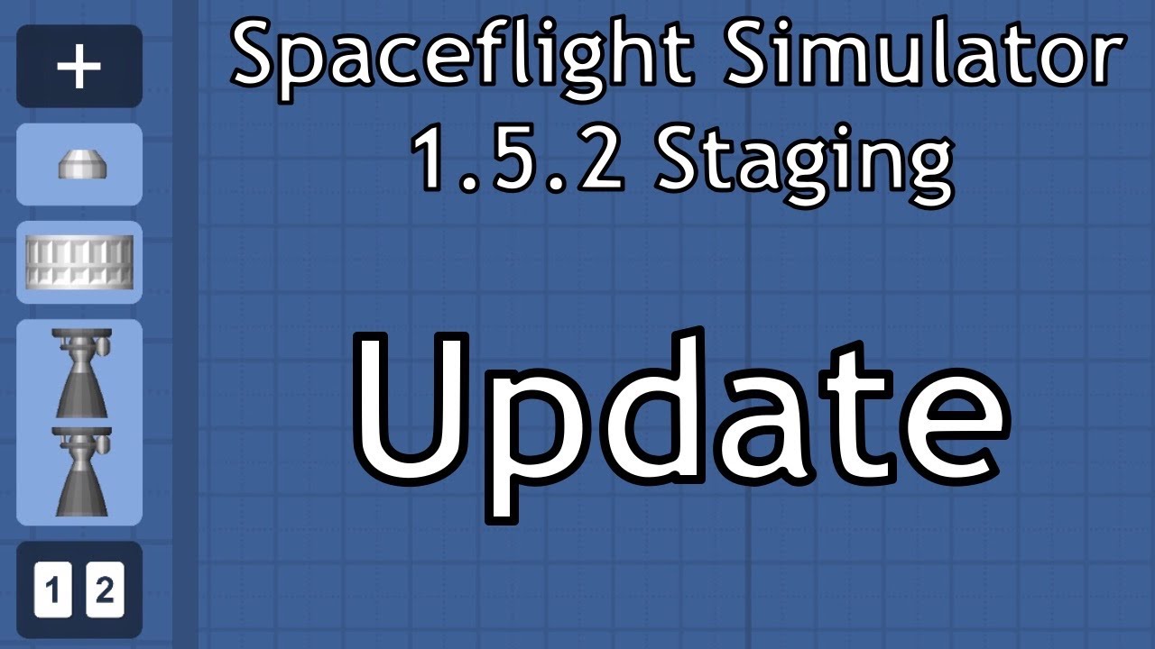 Spaceflight Simulator 1.5.2 Staging Update (sfs) - YouTube
