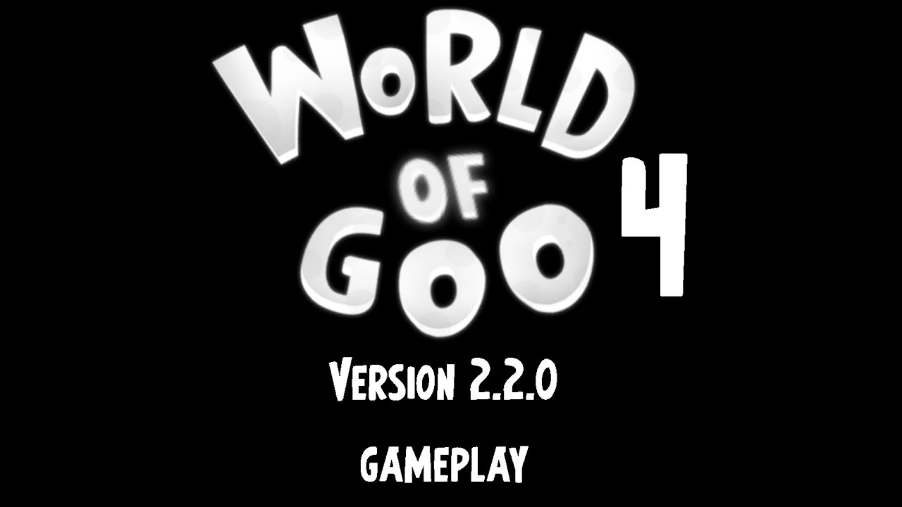 World Of Goo 4 Remastered 2.2.0 GamePlay - YouTube
