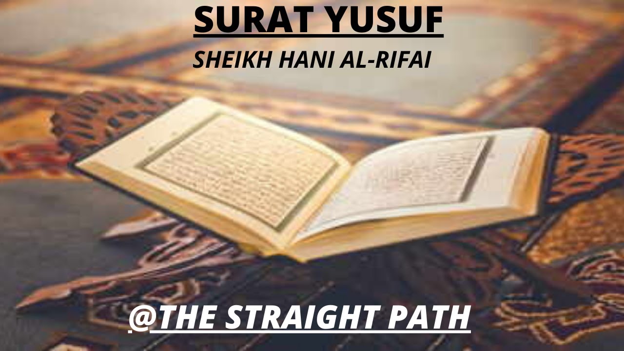Recitation of Surat Yusuf||Sheikh Hani Al-Rifai||Full arabic writing ...