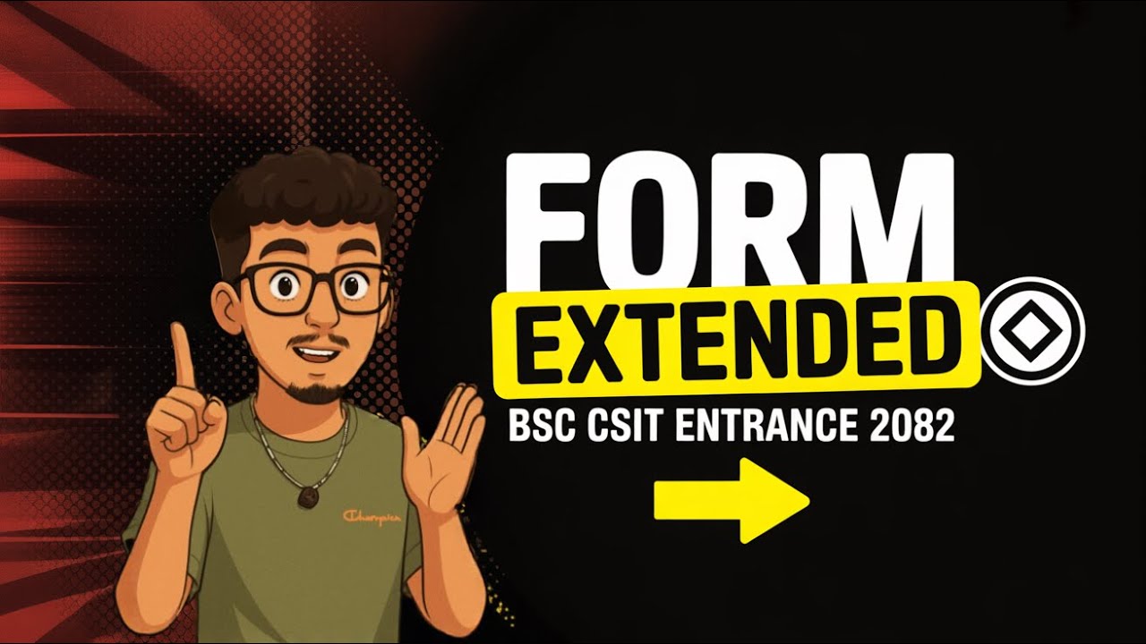 BSc CSIT Entrance 2082 Form Extended 🚨 | New Deadline & Update | TU ...