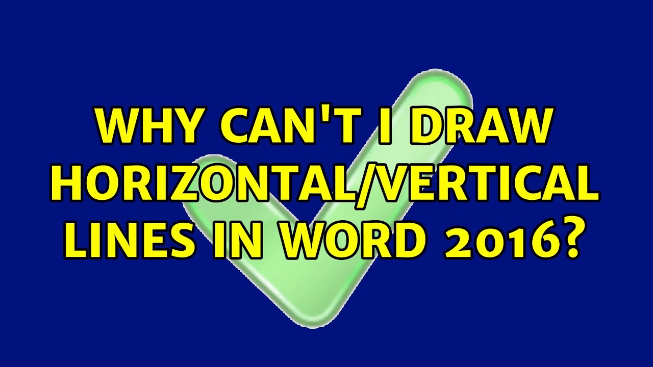 Why Can t I Draw Horizontal vertical Lines In Word 2016 4 Solutions why-can-t-i-draw-horizontal-vertical-lines-in-word-2016-4-solutions
