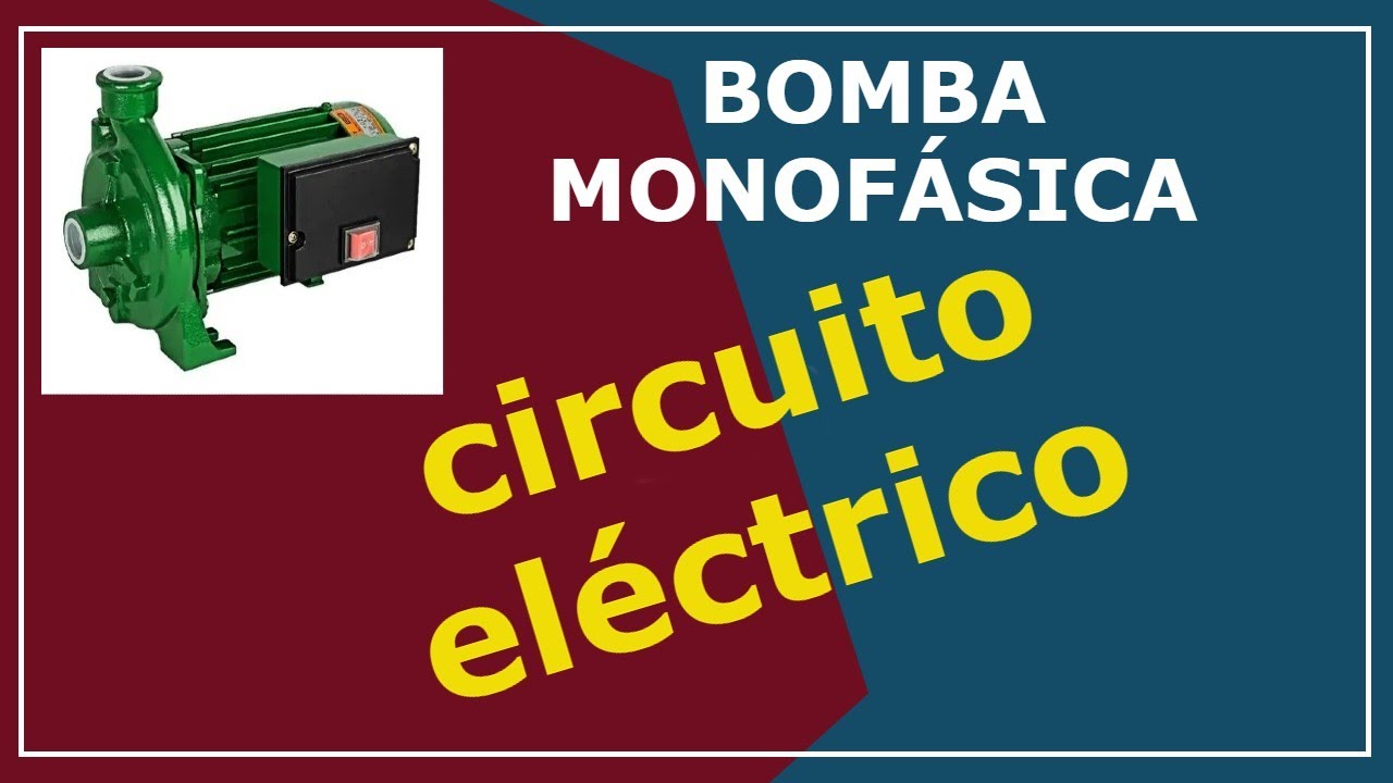 Bomba Monofásica. Circuito Eléctrico - YouTube