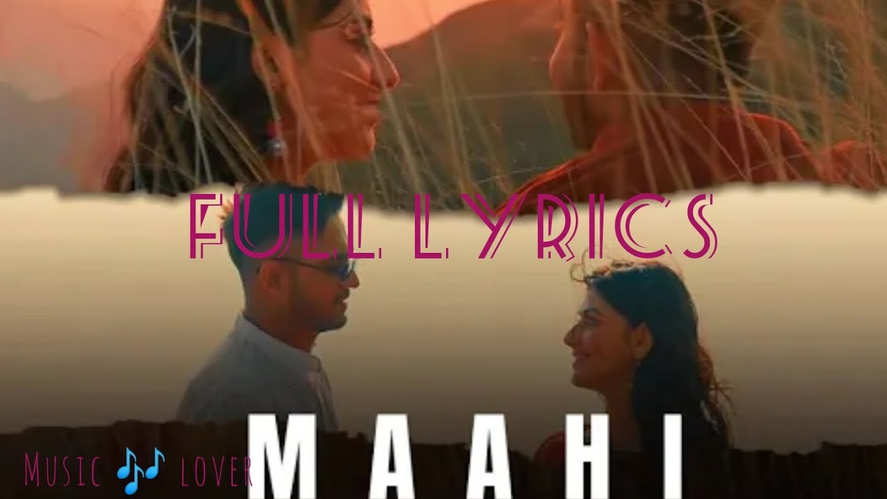 Maah complete lyrics by /Madhur Sharma, Swati Chauhan./ Music 🎶 lover ...