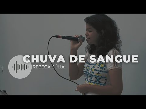 CHUVA DE SANGUE | Rebeca Júlia