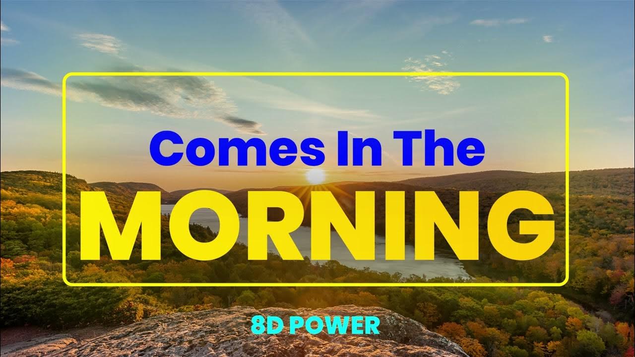 Baylor Wilson - Joy Comes In The Morning - 8D - YouTube