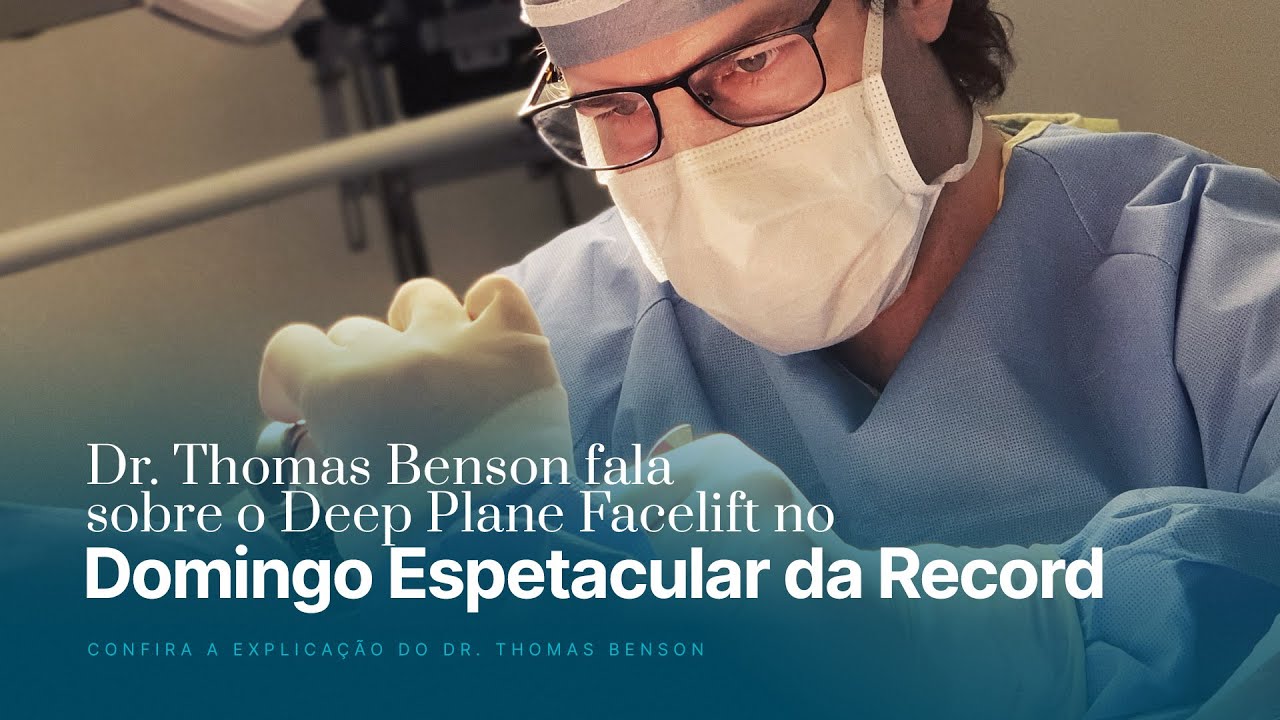 Dr. Thomas Benson fala sobre o Deep Plane Facelift no Domingo Espetacular da Record - YouTube