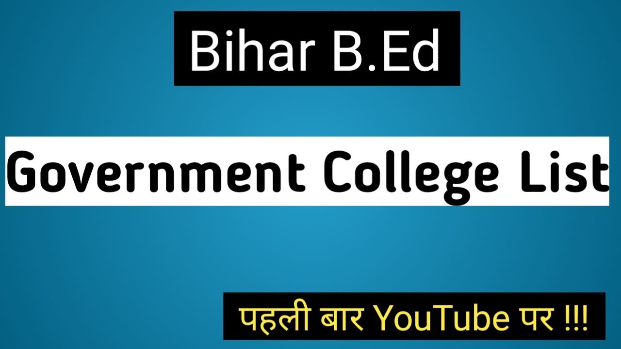 Bihar B Ed Government College List YouTube bihar-b-ed-government-college-list-youtube