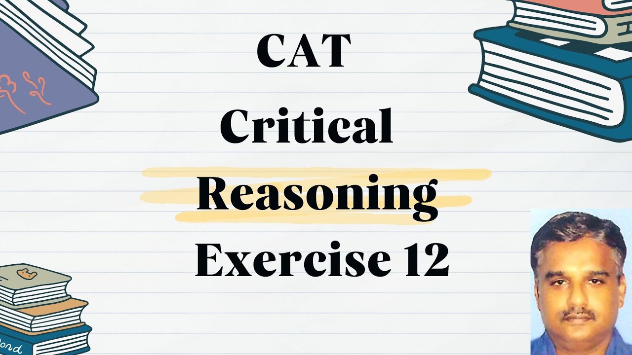 CAT Critical Reasoning Exercise 12 - YouTube
