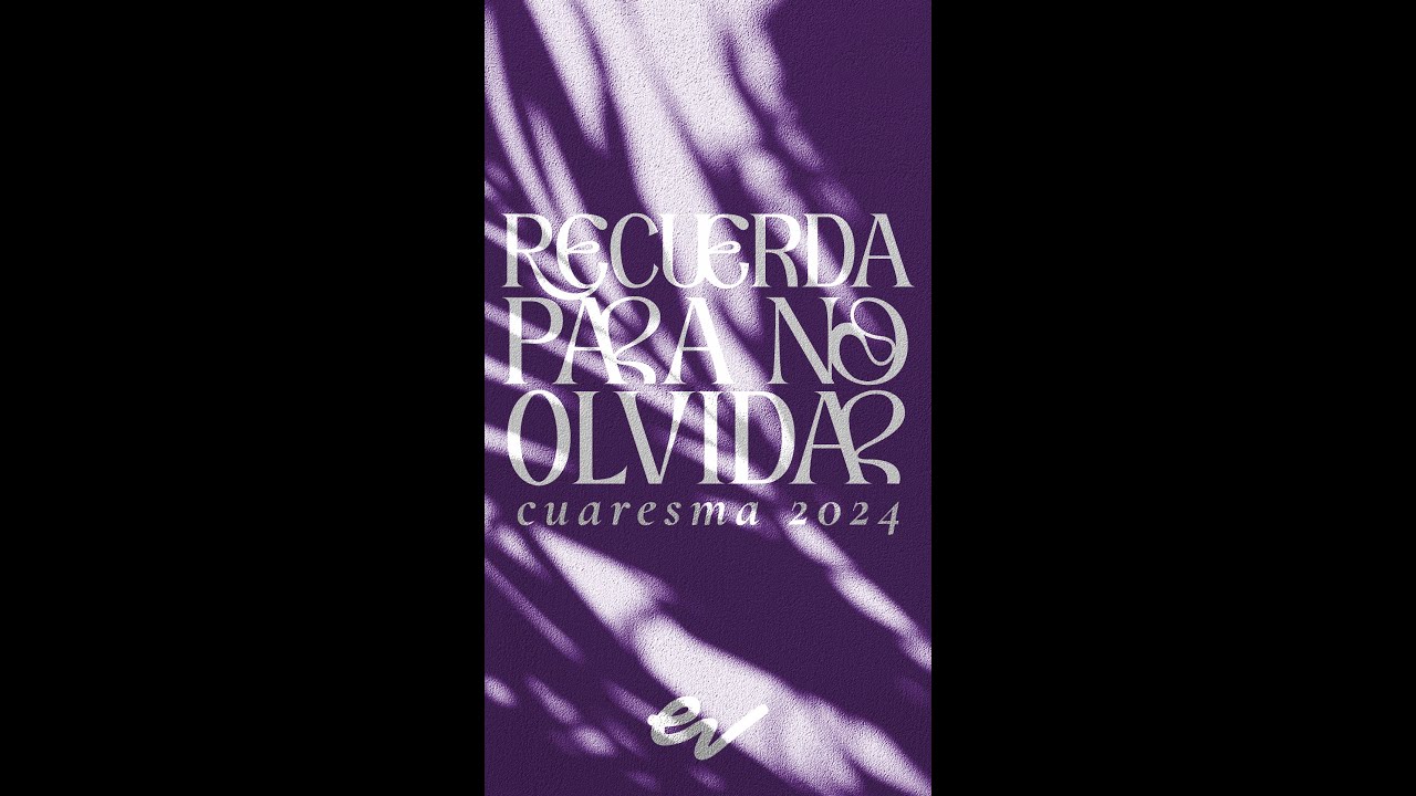 Cuaresma Edificando Vidas 2024 • Devocional - YouTube