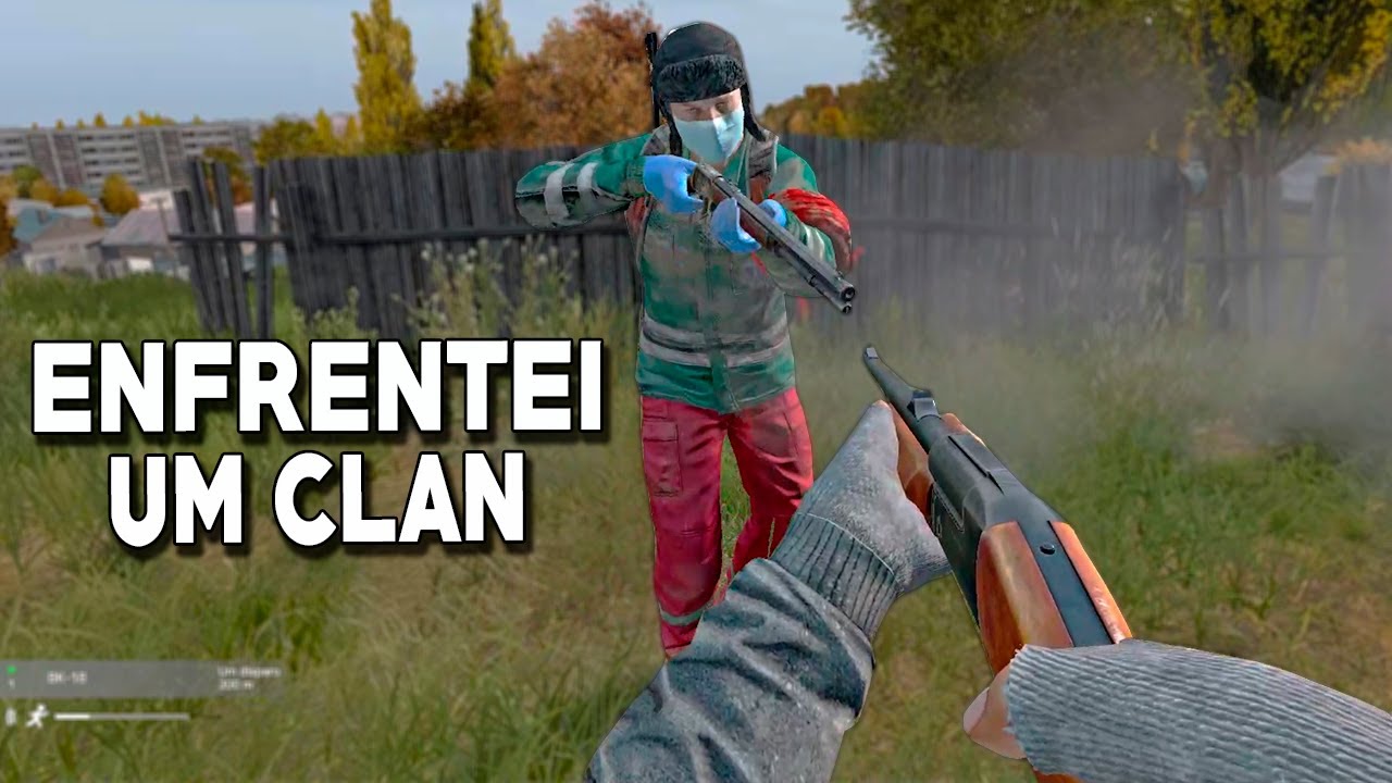 ENFRENTEI UM CLAN DE BK 18 - DayZ - YouTube