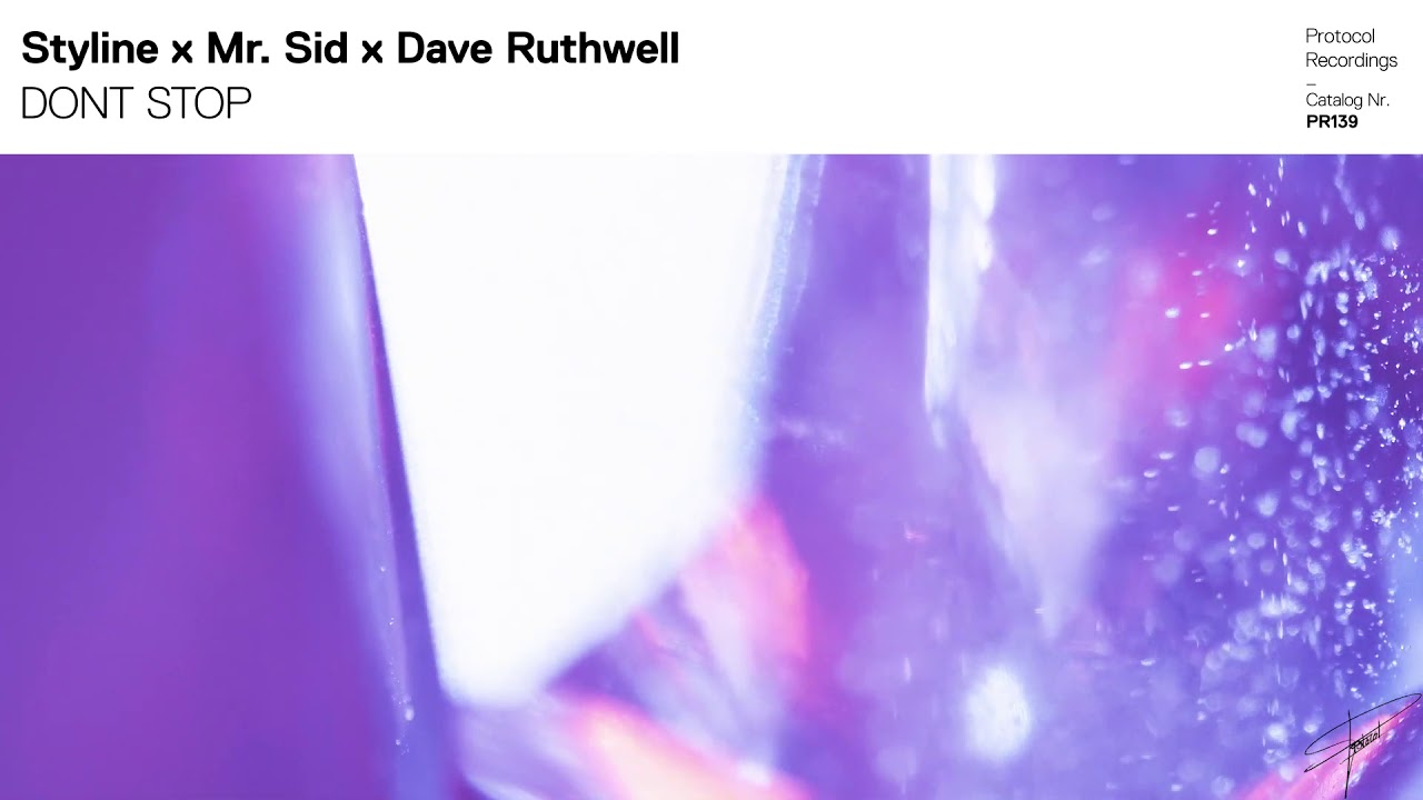 Styline X Mr. Sid X Dave Ruthwell - DONT STOP - YouTube