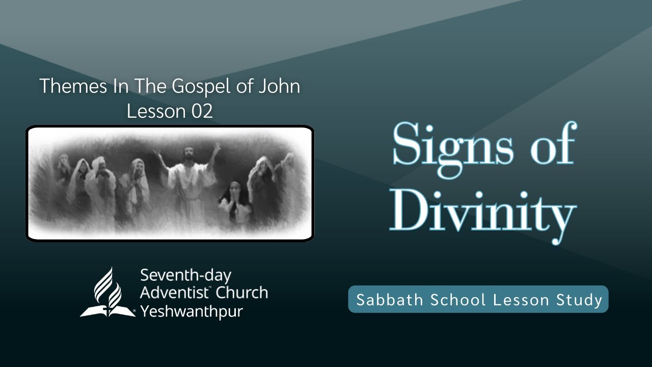 Lesson 02 - Signs of Divinity || Themes In The Gospel of John || 4th ...