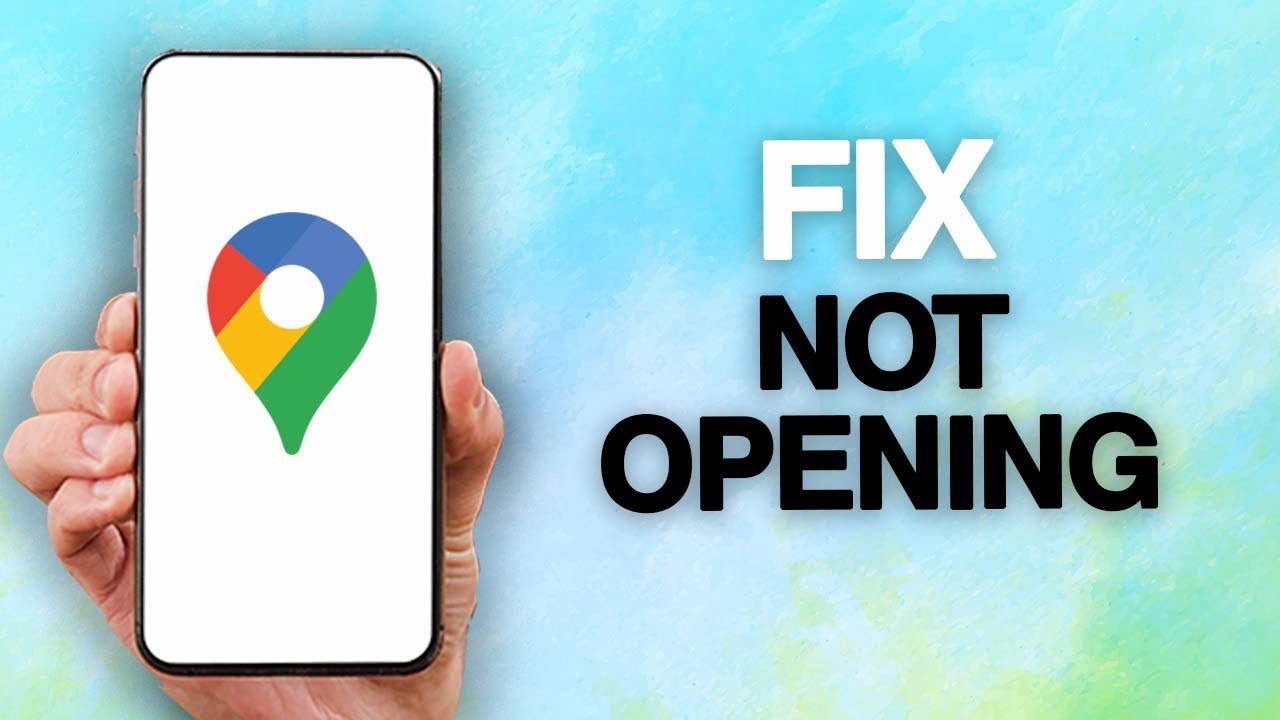 How To Fix And Solve Google Maps App Not Opening - YouTube