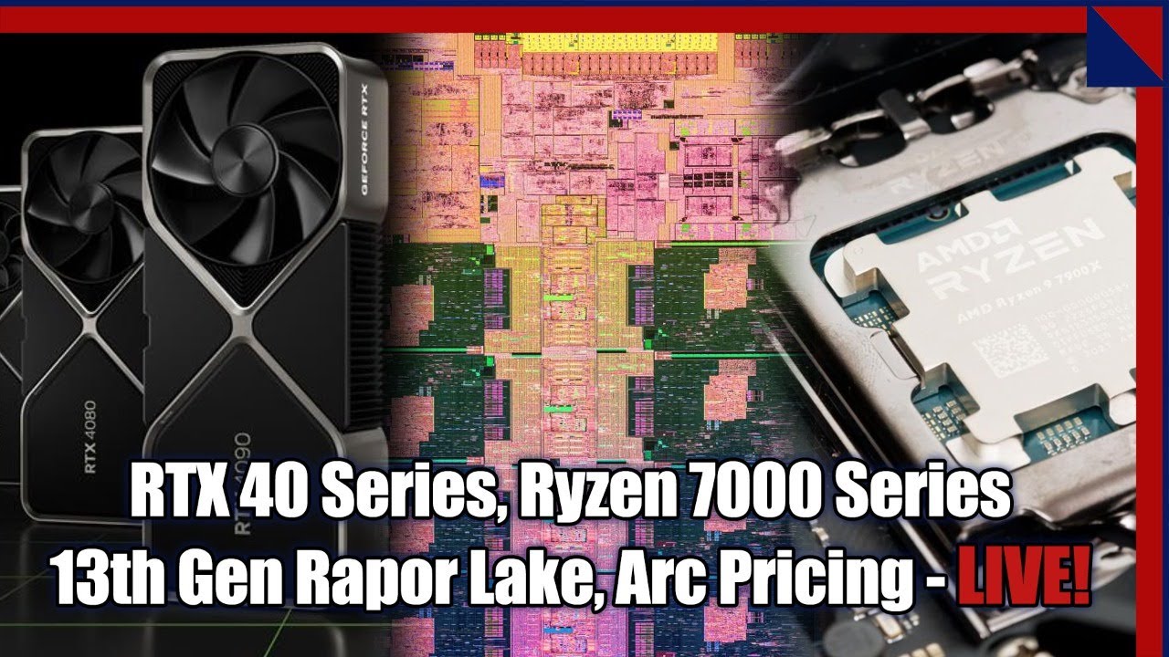 GeForce RTX 40, Ryzen 7000, Raptor Lake, Arc Pricing: WOW, Let's Talk ...
