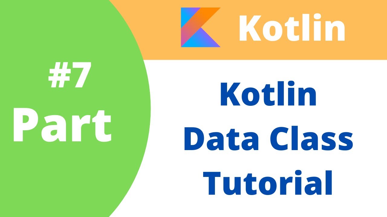 #7 Kotlin Data Class Tutorial in Hindi | Kotlin Tutorial In Hindi | Kotlin Tutorial For ...