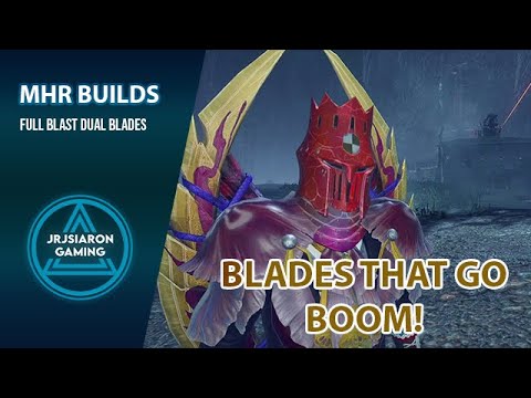 【Monster Hunter Rise】Dual Blades Builds: Full Blast Blades - MHRise 2.0 ...