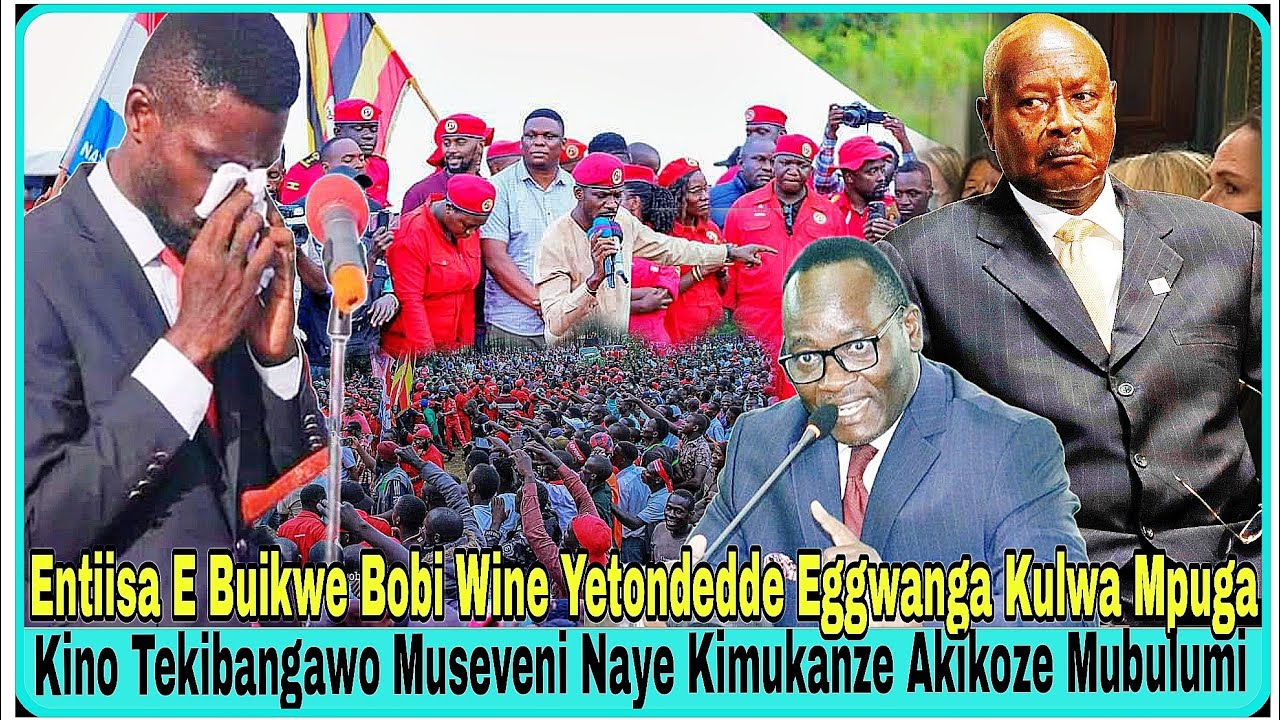 Entiisa E Bukiwe Bobi Wine Yetondedde Eggwanga Kulwa Mpuga Asabye ...