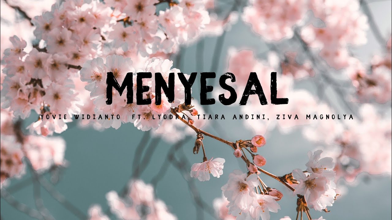 MENYESAL - Lyodra Tiara Ziva (Lirik) -Terkadang ku menyesal - YouTube