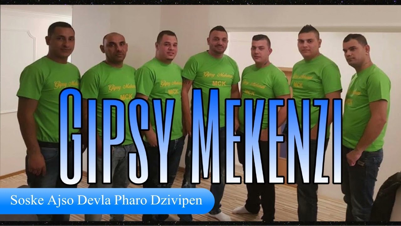 Gipsy Mekenzi - Soske Ajso Devla Pharo Dzivipen Acordes - Chordify