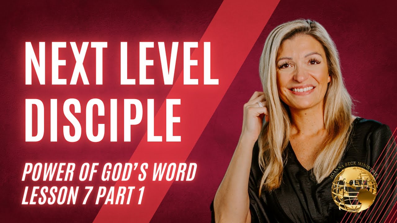 Next Level Disciple - Power of God's Word, Lesson 7 Part 1 - YouTube