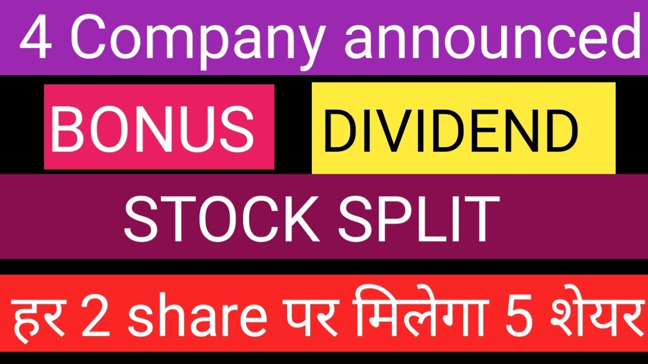 4 Company Declared Upcoming High Dividend Bonus Split Stock | Stock ...