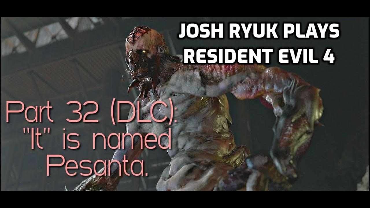 Resident Evil 4 - Part 32 (DLC): "It" is named Pesanta. - YouTube
