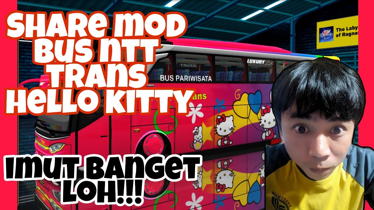 Mod dan Livery Lucu NTTS Trans Hello Kitty Lucu. Bus Simulator Indonesia - YouTube